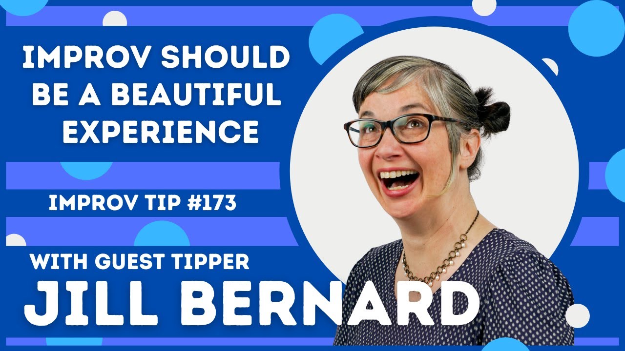 Improv Tip #173 Improv Should Be A Beautiful Experience (w/guest tipper ...